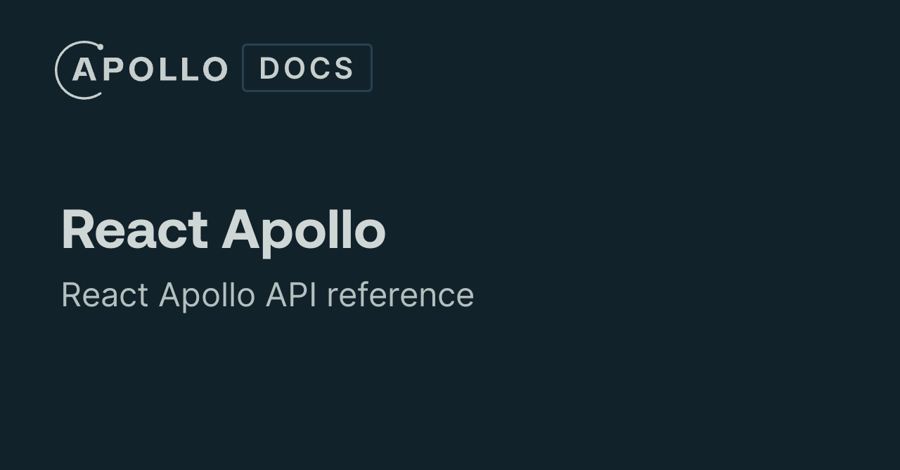React Apollo | Apollo GraphQL Docs React Apollo | Apollo GraphQL Docs